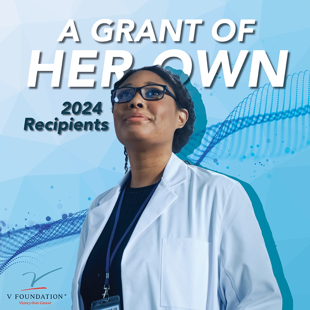The V Foundation for Cancer Research Announces 2024 Recipients for A ...
